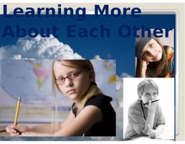 learning more about each other