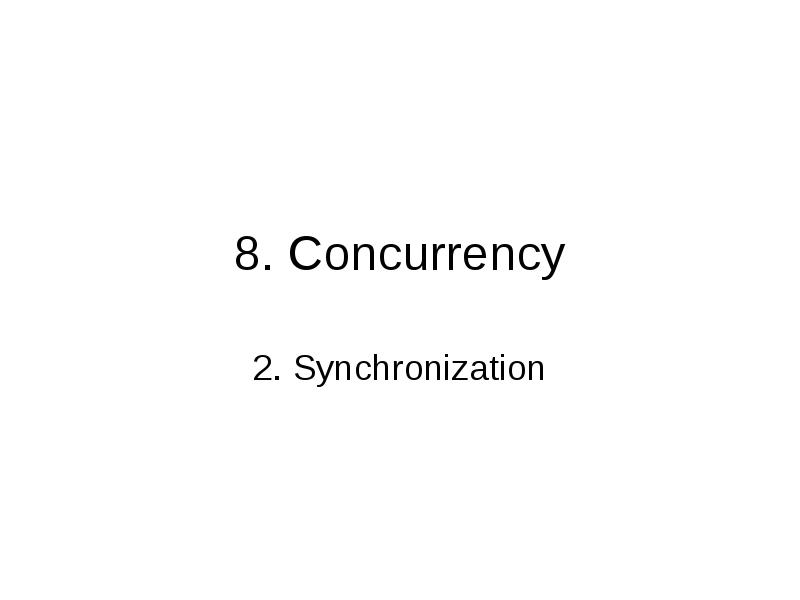 8. Java concurrency 2. Synchronization
