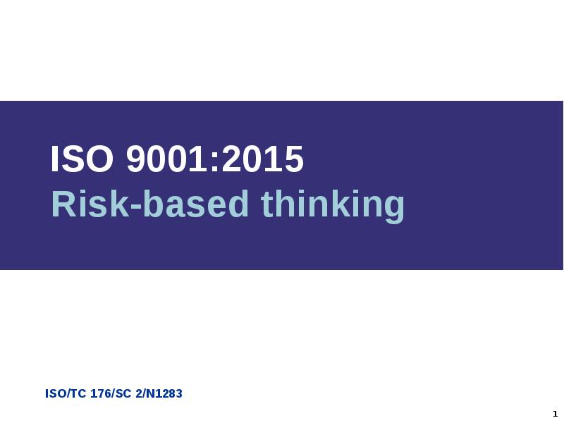 ISO 9001:2015. Risk-based thinking