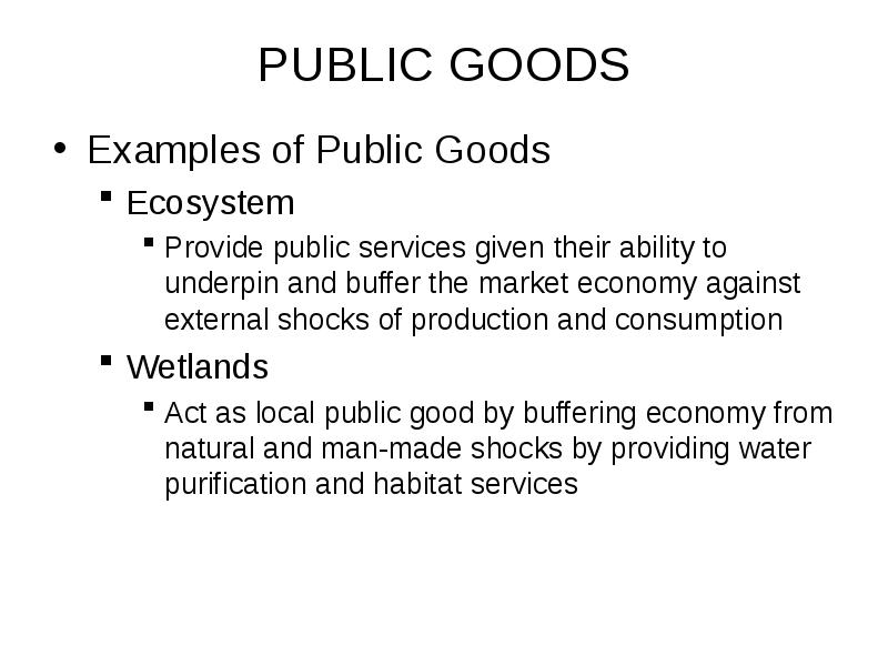 Public Goods and Common Resource