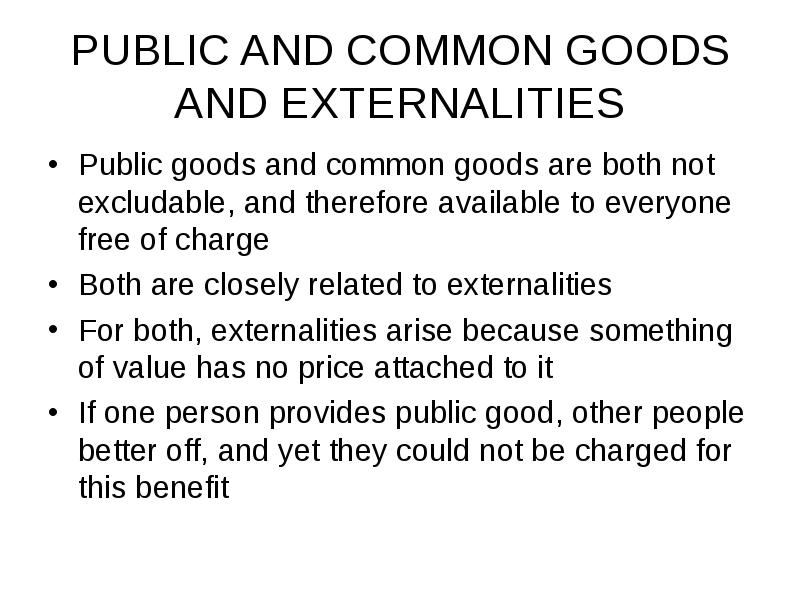 Public Goods and Common Resource