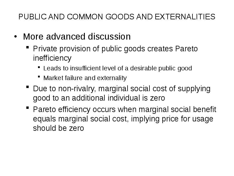 Public Goods and Common Resource