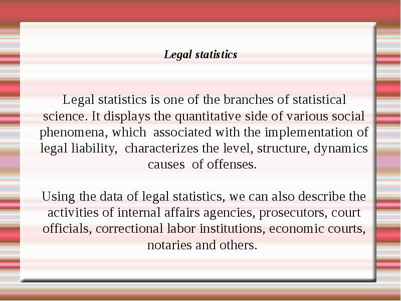 Modern collection, processing and analysis of legal information. The ...