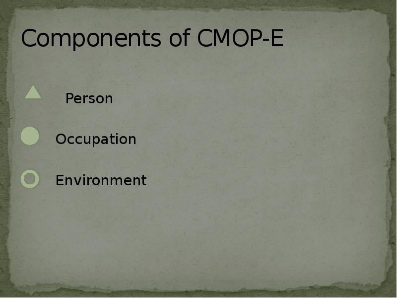 The canadian model of occupational performance and engagement