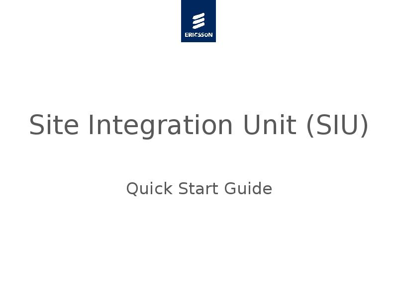 Site Integration Unit (SIU). Quick Start Guide