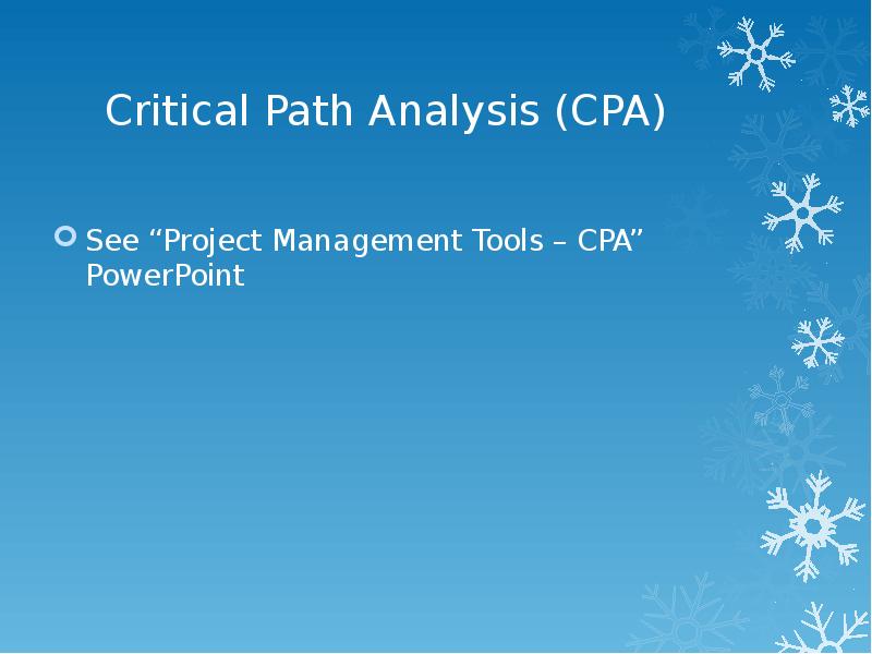Project Management Tools - PERT and CPA