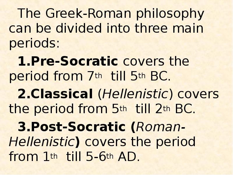 Ancient Greec-Roman philosophy. (Lecture 3)
