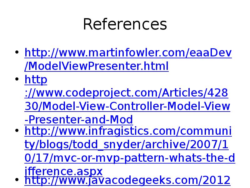 MVC and MVP. References