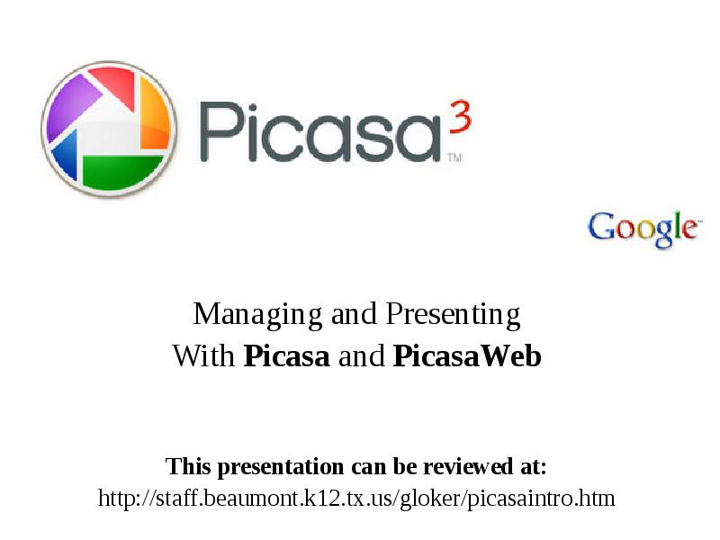 Managing and presenting with Picasa and PicasaWeb