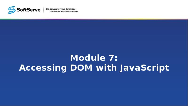 Module 7: Accessing DOM with JavaScript