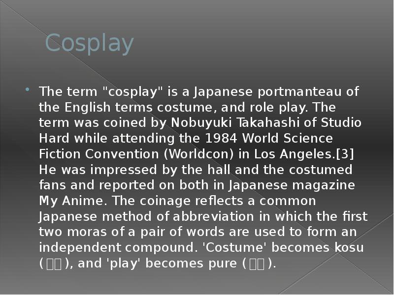Your subculture. Cosplay