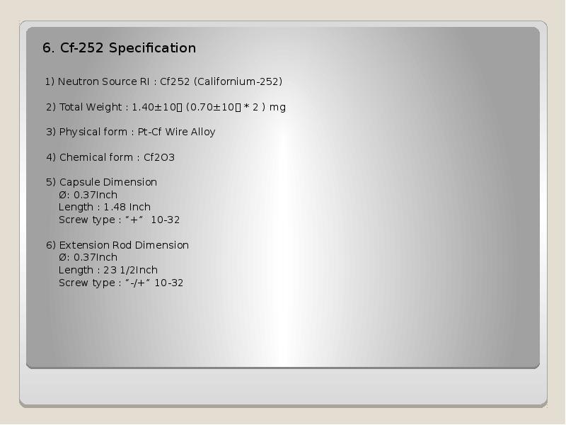 Specification of Fuel Rod Scanner & Cf-252 Source