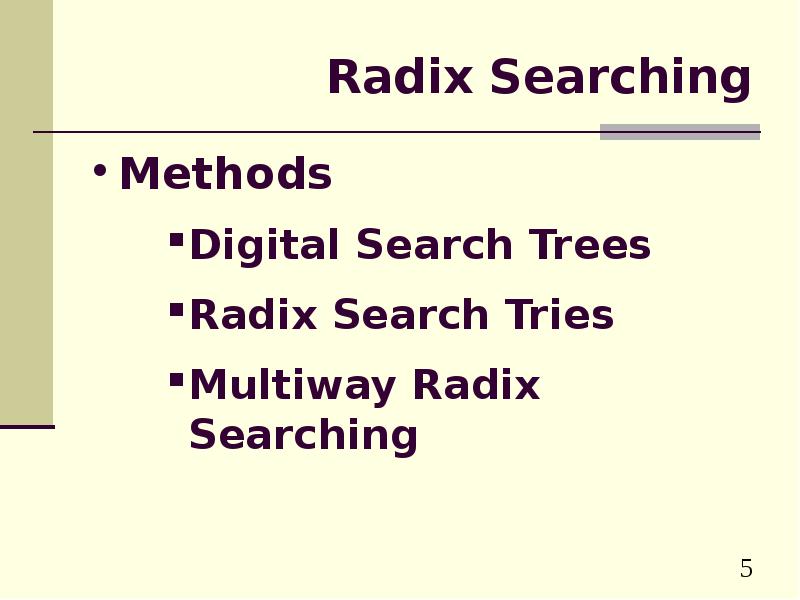 Chapter 4: Trees. Radix Search Trees