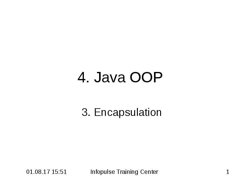 4. Java OOP. 3. Encapsulation