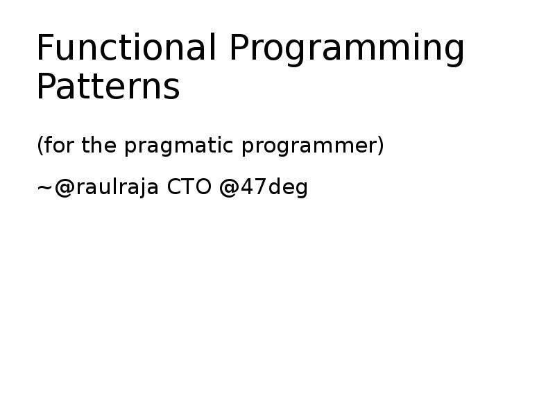 Functional Programming Patterns for the Pragmatic Programmer