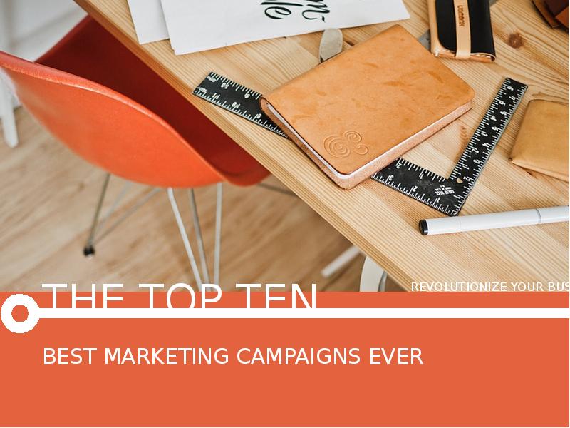 Best Marketing Campaigns Ever