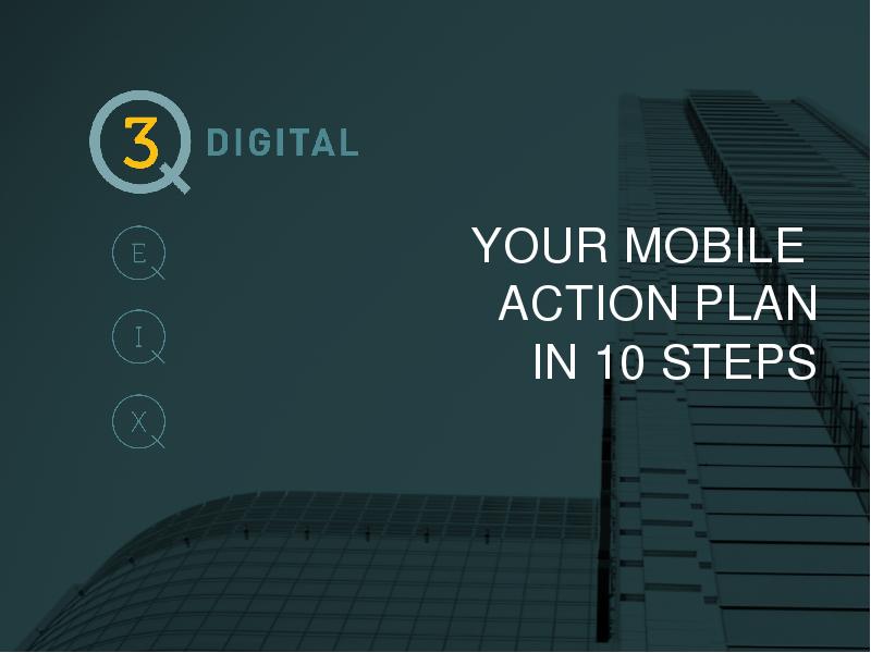 YOUR MOBILE ACTION PLAN IN 10 STEPS