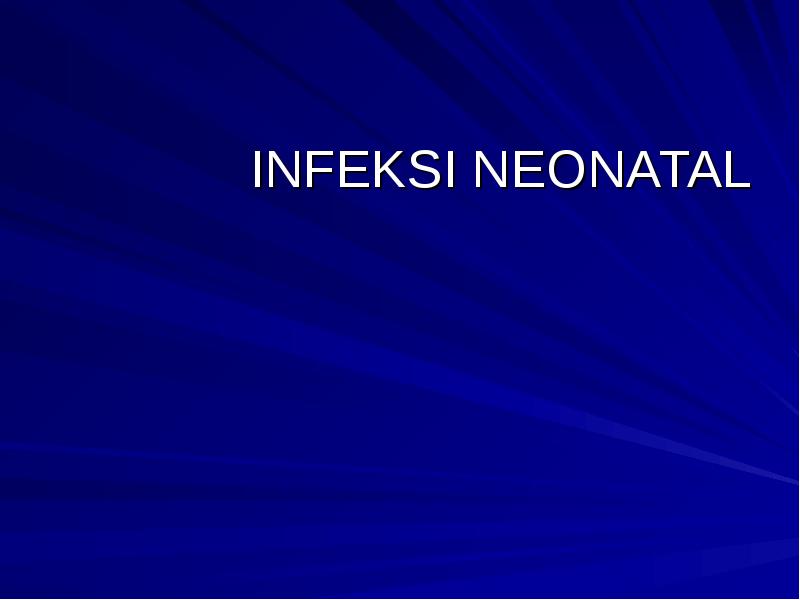 INFEKSI NEONATAL