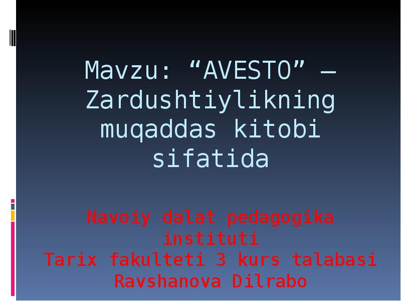 Mavzu: “AVESTO” – Zardushtiylikning muqaddas kitobi sifatida Navoiy ...