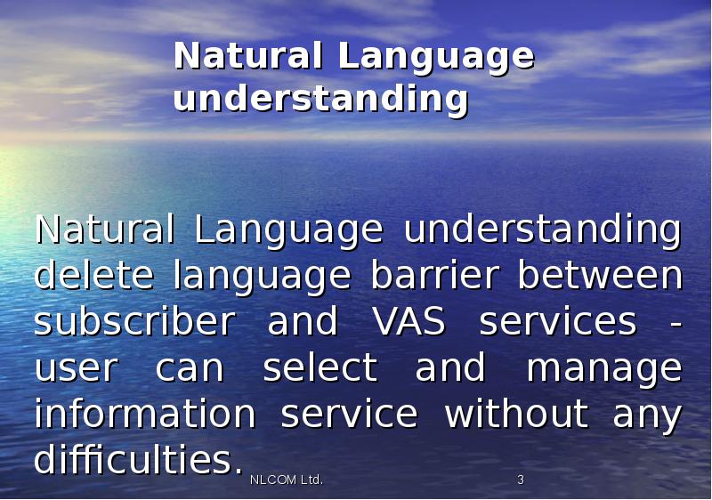 NATURAL LANGUAGE UNDERSTANDING – NEW PARADIGM FOR MOBILE VAS CREATION ...