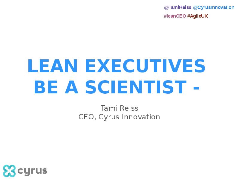 LEAN EXECUTIVES BE A SCIENTIST