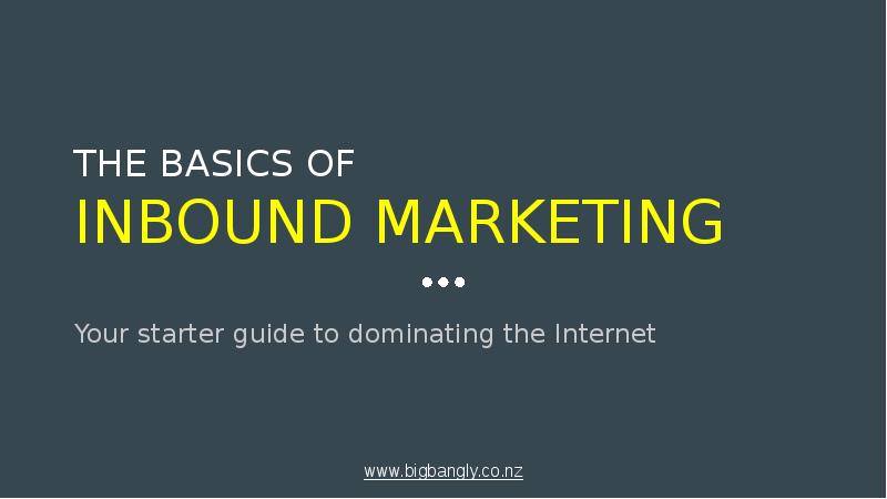 THE BASICS OF INBOUND MARKETING