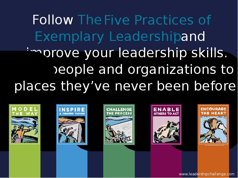 The 5 Practices of Exemplary Leadership