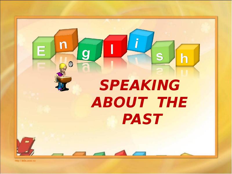 SPEAKING ABOUT THE PAST