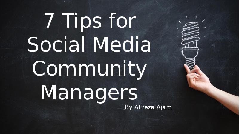 7 Tips for Social Media Community Managers