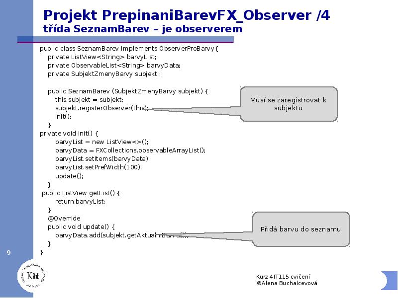 Další komponenty Gui Návrhový vzor Observer