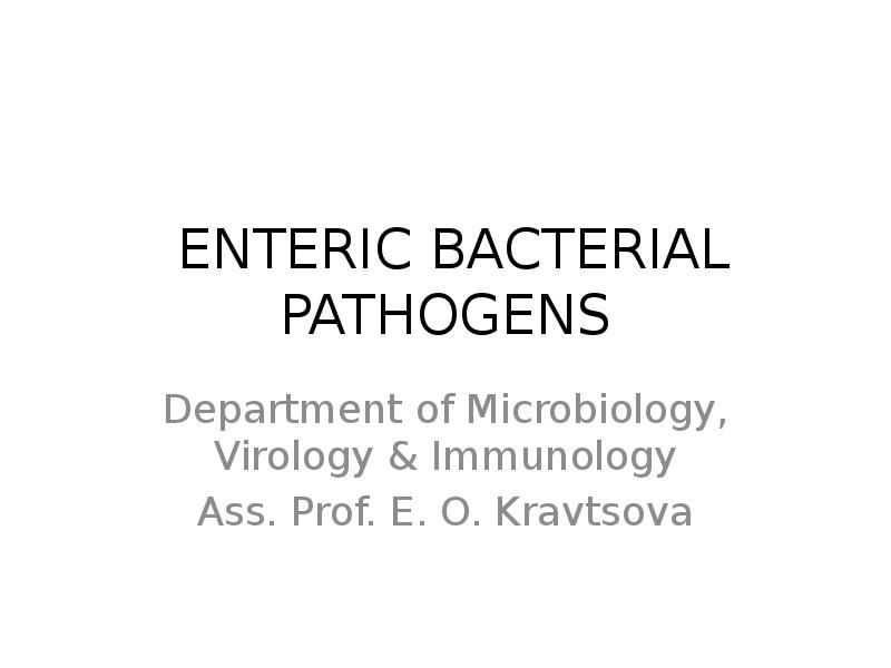 ENTERIC BACTERIAL PATHOGENS