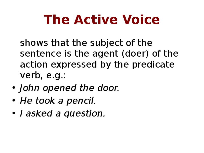 THE VERB: VOICE. THE VERBALS