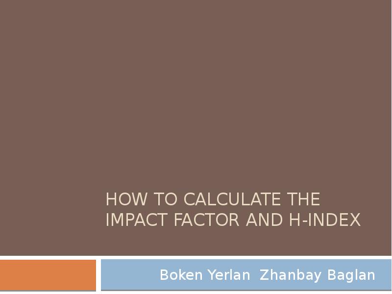 How to calculate the impact factor and h-index