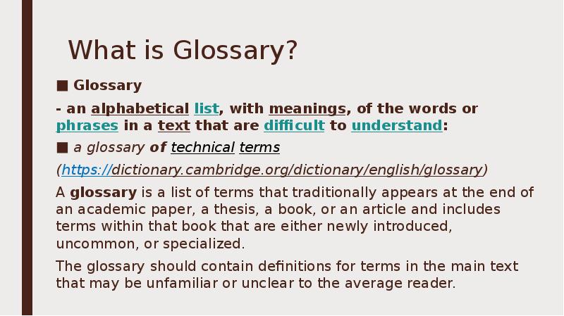 The list of references. glossary