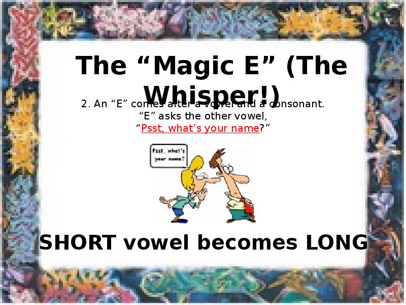 Phonics The Magic E or Silent E