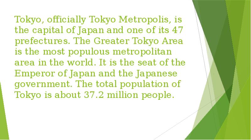 Tokyo is the largest city in the world