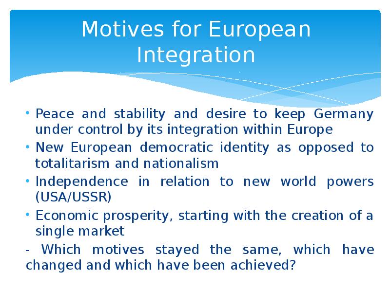 HISTORY OF EUROPEAN INTEGRATION
