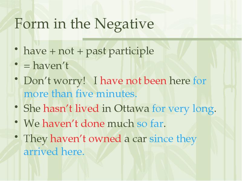 How do we use the PRESENT PERFECT tense?