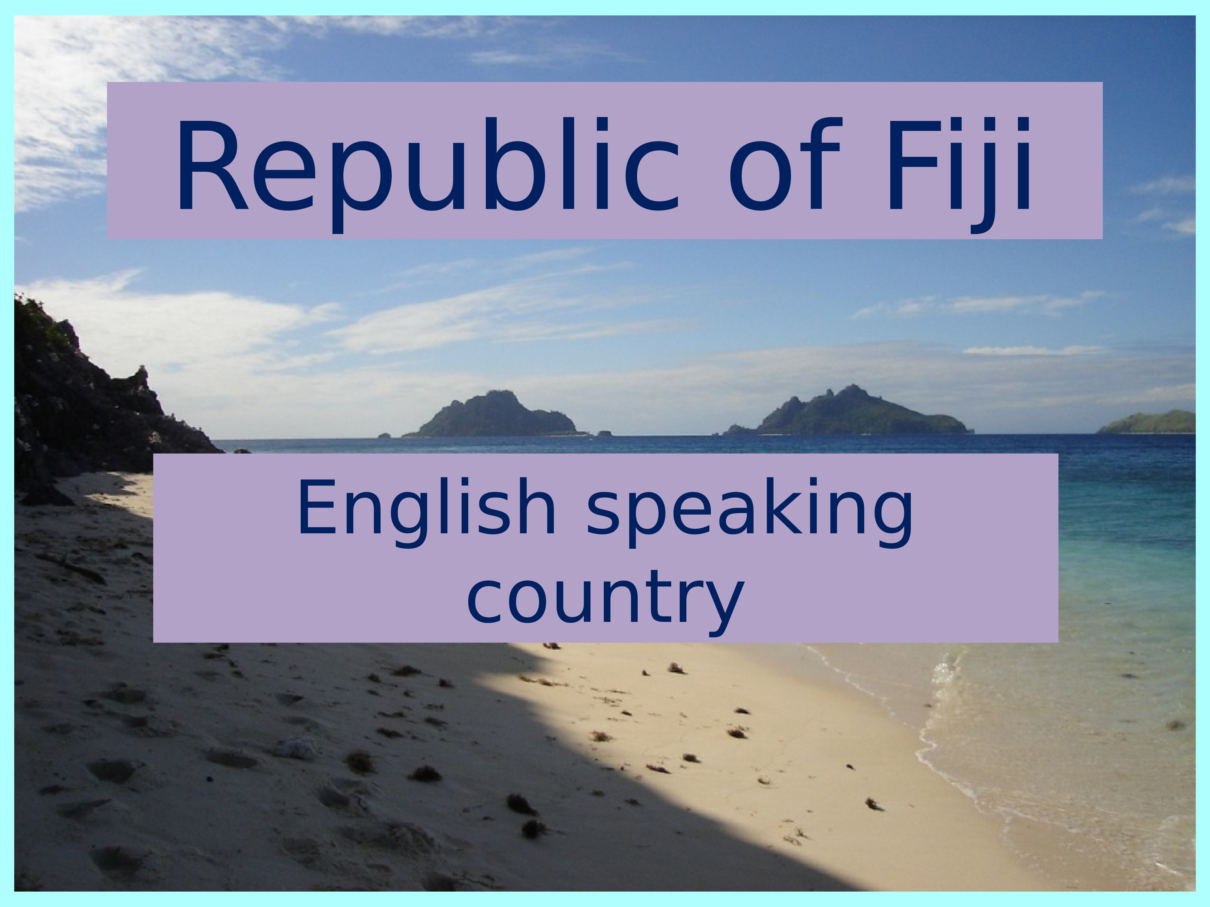 Republic of Fiji English speaking country