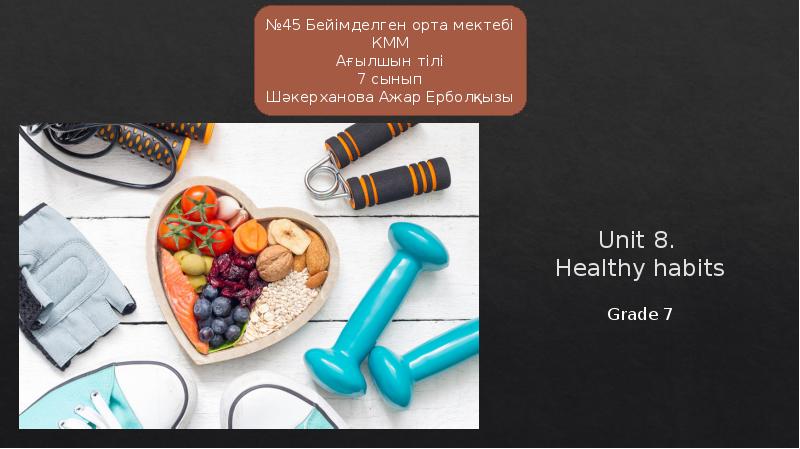 Unit 8. Healthy habits