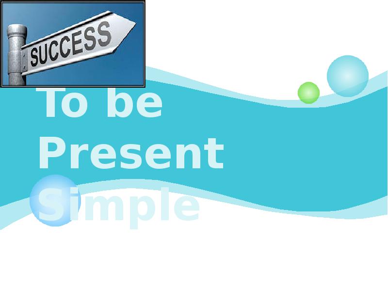 To be Present Simple