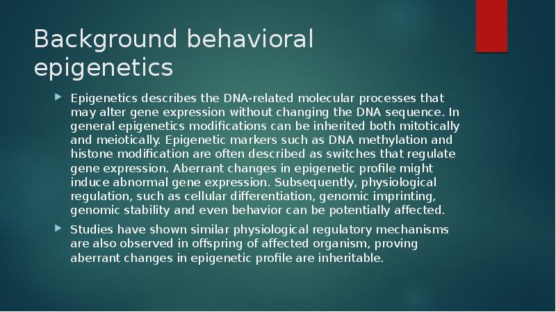 Behavioral epigenetics