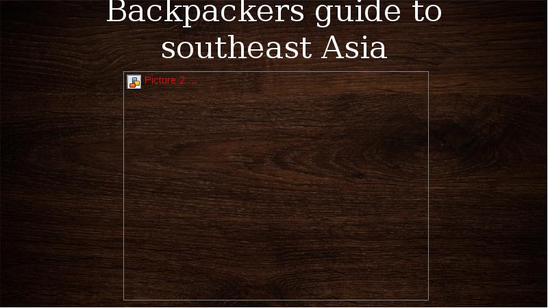 Backpackers guide to southeast Asia - презентация, доклад, проект