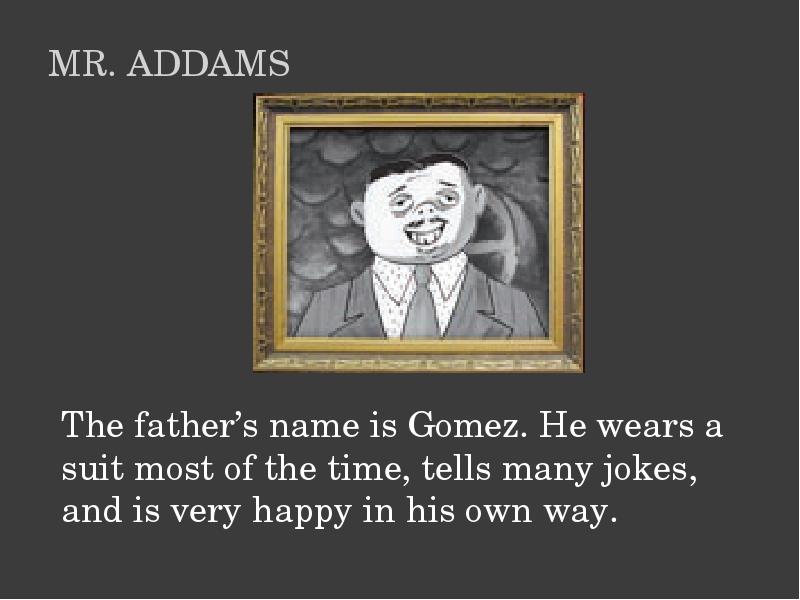 Meet the Addams family