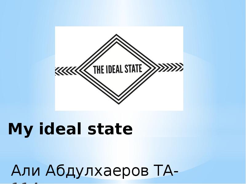 My ideal state