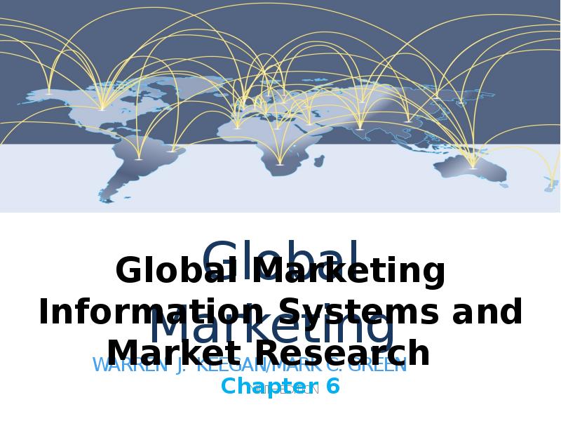 Global Marketing Information Systems and Market Research Chapter 6