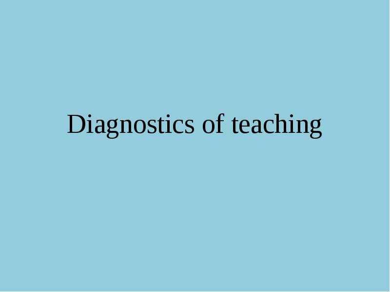 Diagnostics of teaching