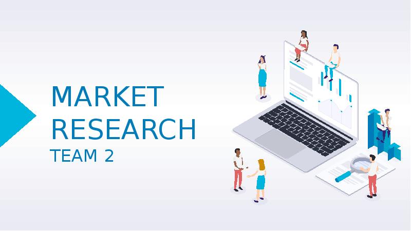 MARKET RESEARCH TEAM 2