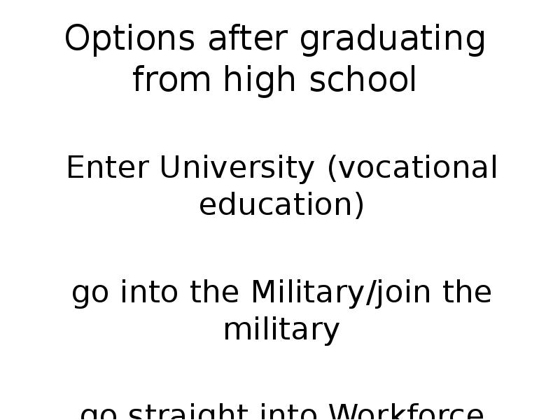 Options after graduating from high school