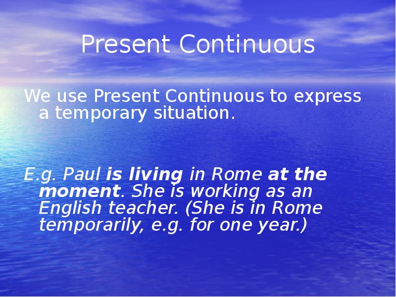 Simple Present Vs. Present Continuous